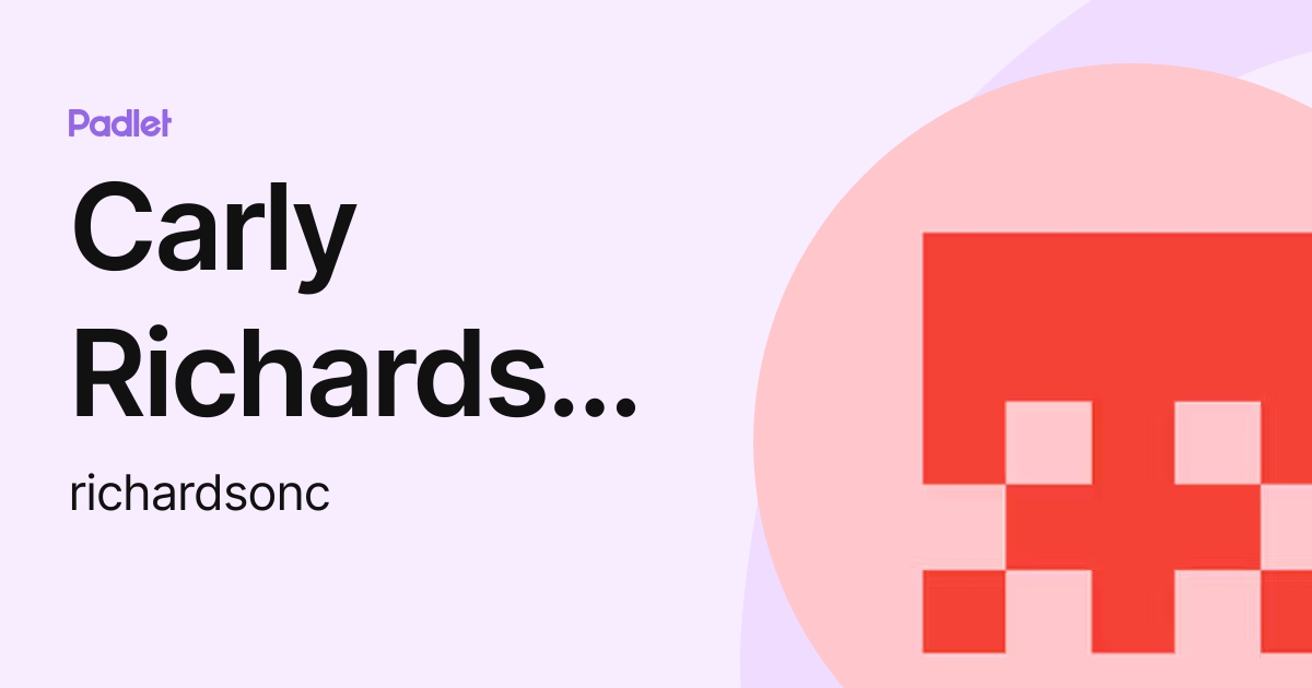 Carly Richardson (richardsonc) profile | Padlet