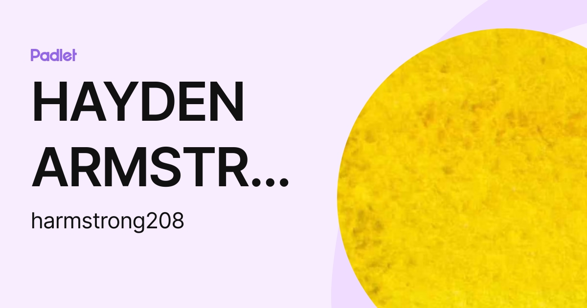 HAYDEN ARMSTRONG (harmstrong208) profile | Padlet