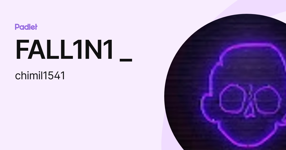 FALL1N1 _ (chimil1541) profile | Padlet