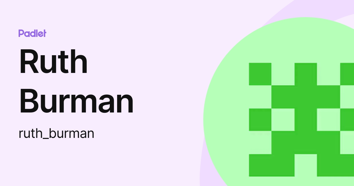 Ruth Burman (ruth_burman) profile | Padlet