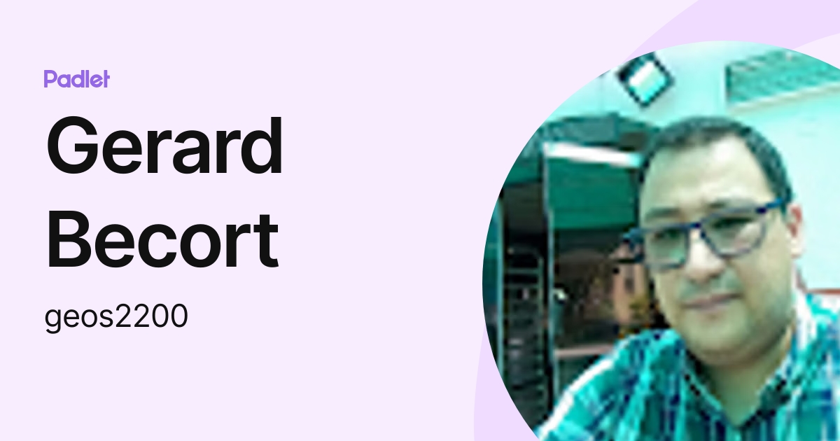 Gerard Becort (geos2200) profile | Padlet