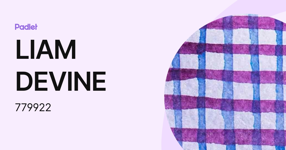 LIAM DEVINE (779922) profile | Padlet