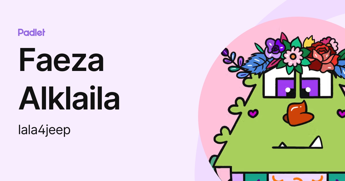Faeza Alklaila (lala4jeep) profile | Padlet