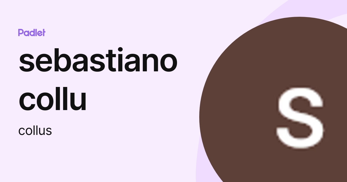 sebastiano collu (collus) profile | Padlet