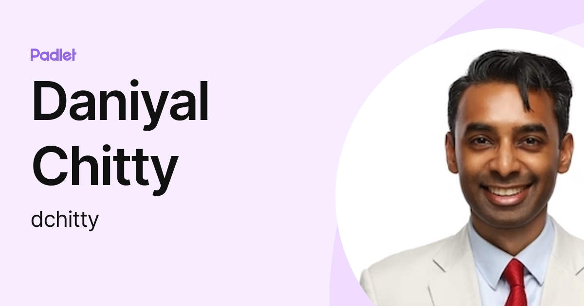 Daniyal Chitty (dchitty) profile | Padlet