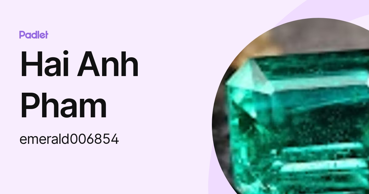 Hai Anh Pham (emerald006854) profile | Padlet