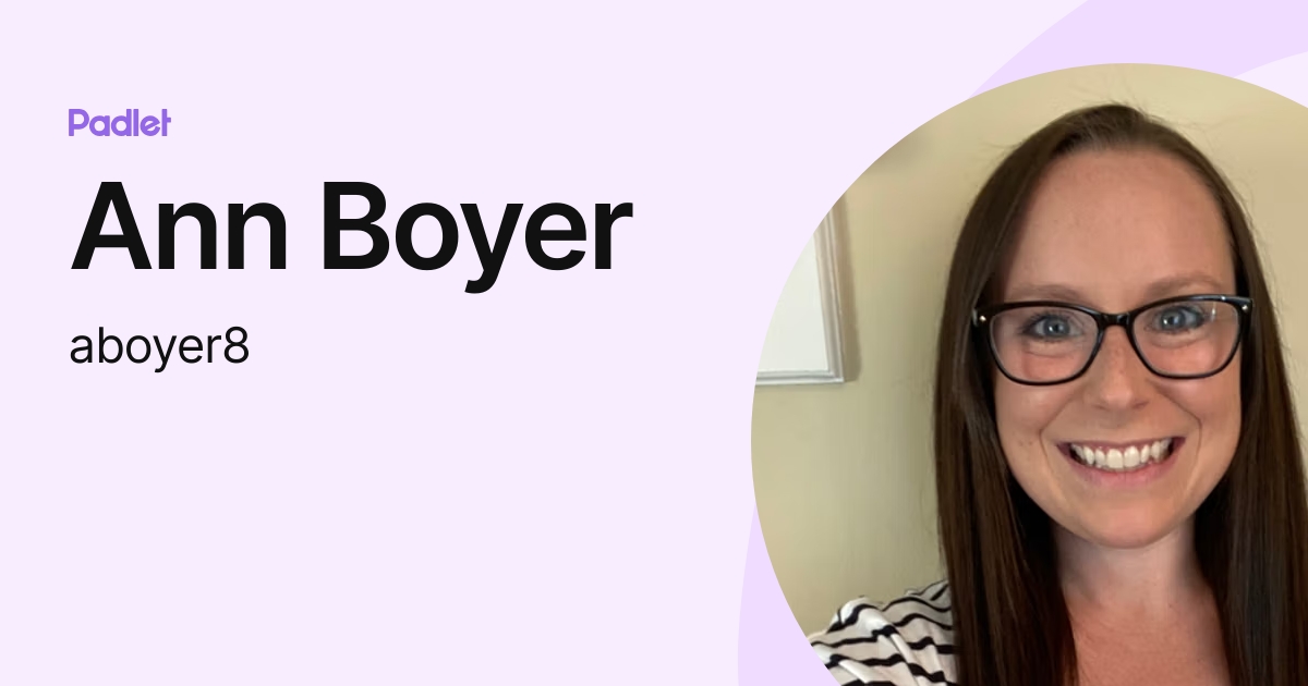 Ann Boyer (aboyer8) profile | Padlet