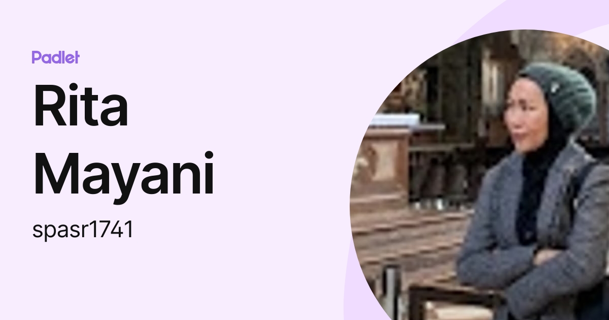 Rita Mayani (spasr1741) profile | Padlet