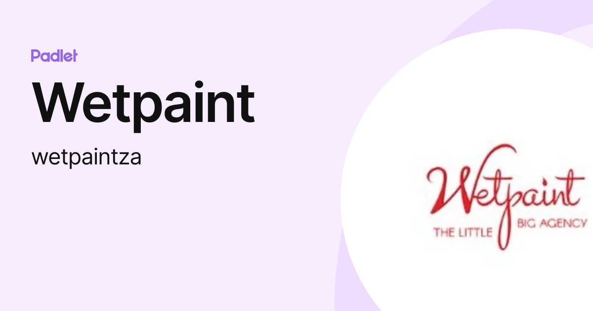 Wetpaint (wetpaintza) profile | Padlet
