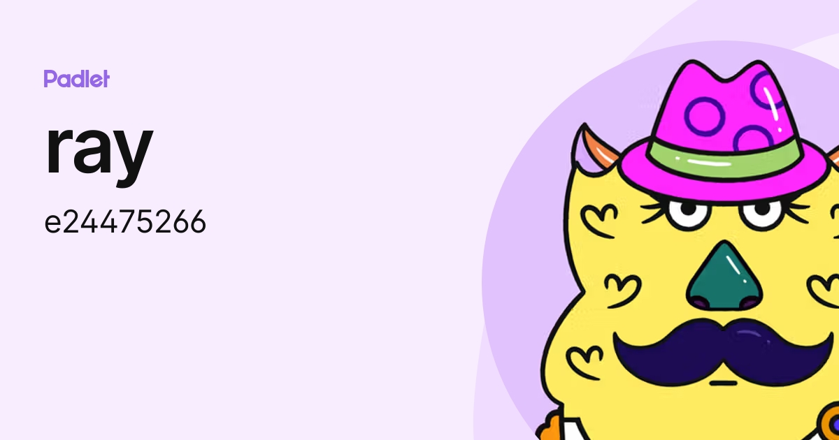 ray (e24475266) profile | Padlet