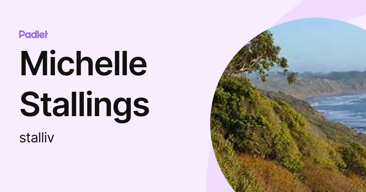 Michelle Stallings (stalliv) profile | Padlet