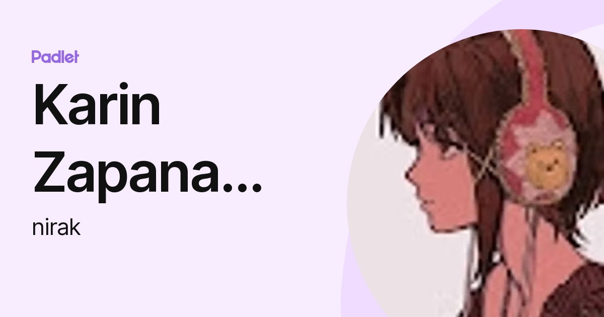 Karin Zapana Adriano (nirak) profile | Padlet