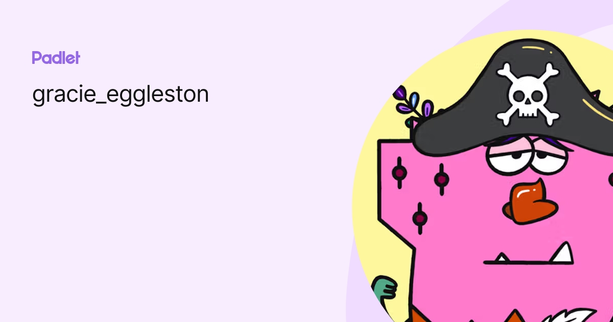 gracie_eggleston profile | Padlet