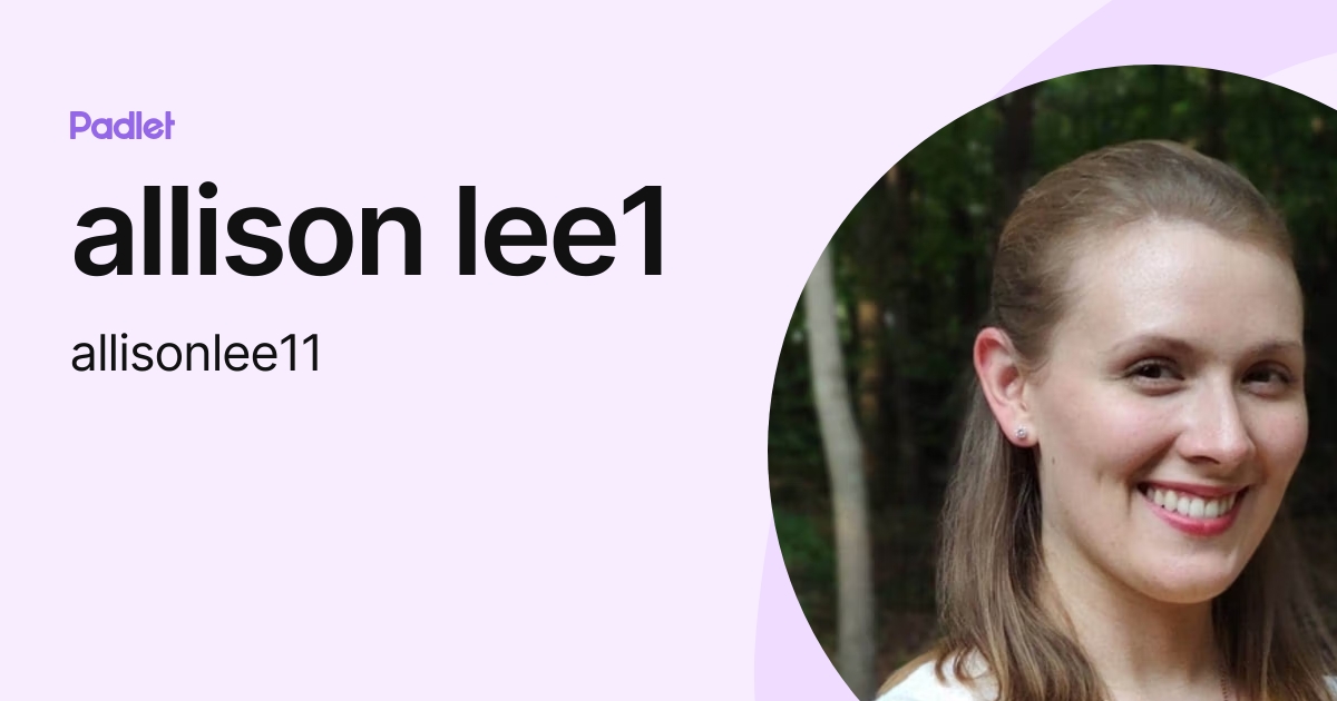 allison lee1 (allisonlee11) profile | Padlet