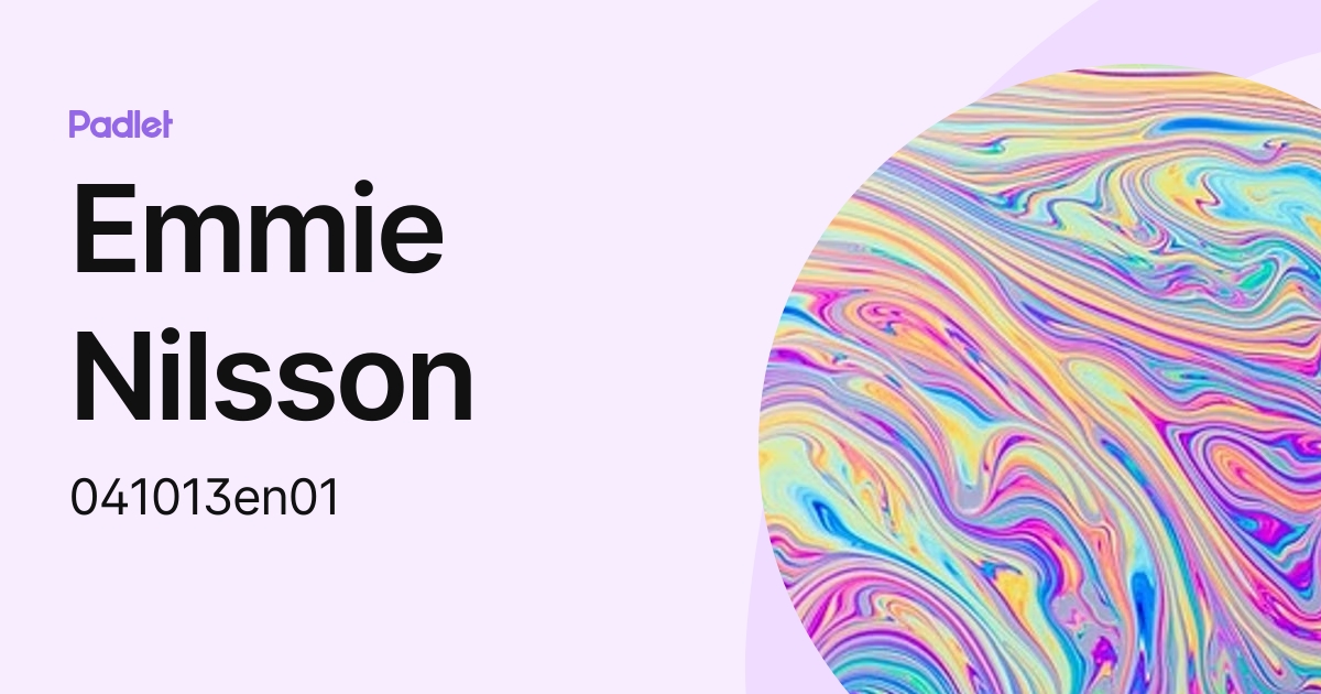 Emmie Nilsson (041013en01) profile | Padlet