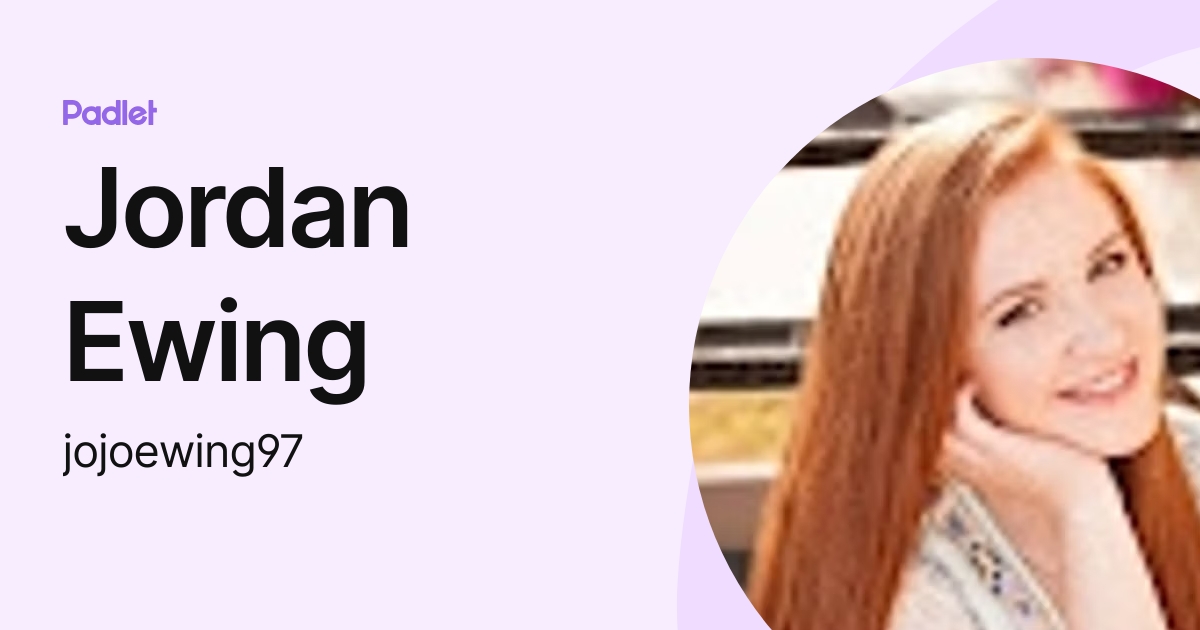 Jordan Ewing (jojoewing97) profile | Padlet