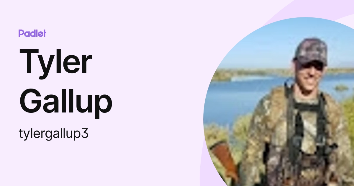 Tyler Gallup (tylergallup3) profile | Padlet