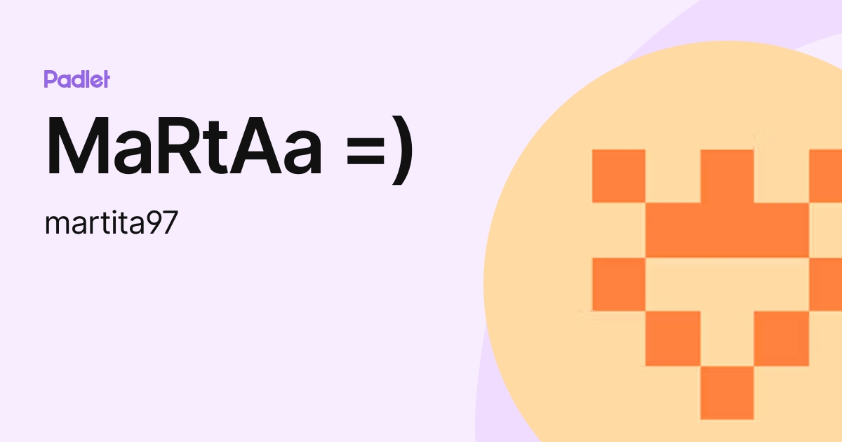 MaRtAa =) (martita97) profile | Padlet