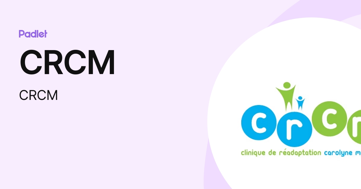 CRCM (CRCM) profile | Padlet