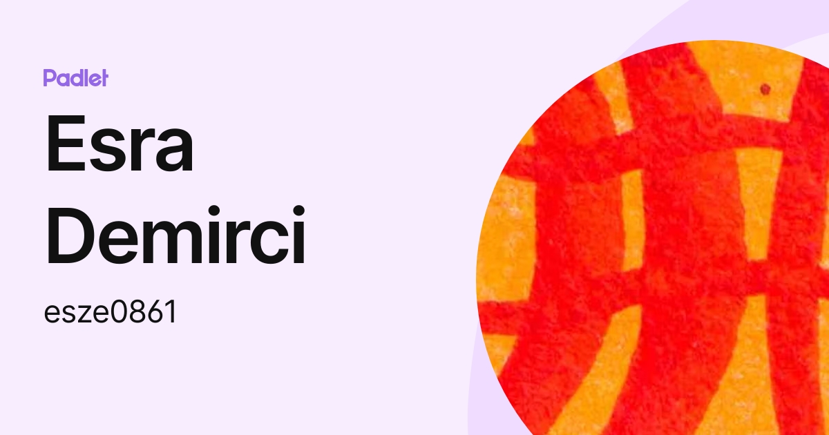 Esra Demirci (esze0861) profile | Padlet