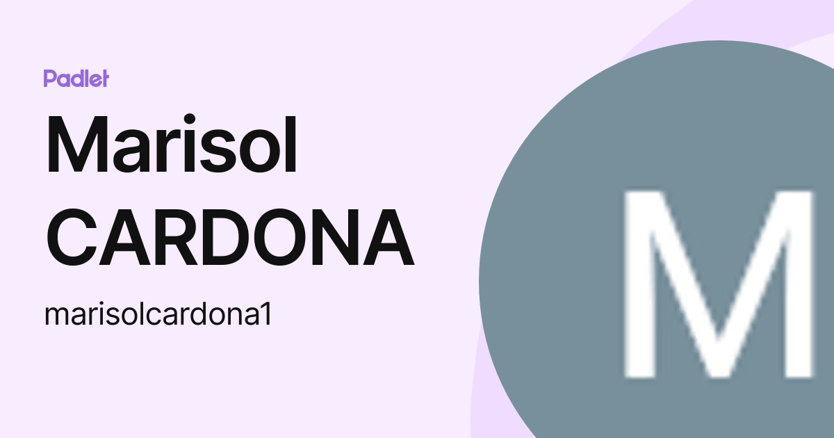 Marisol CARDONA (marisolcardona1) profile | Padlet