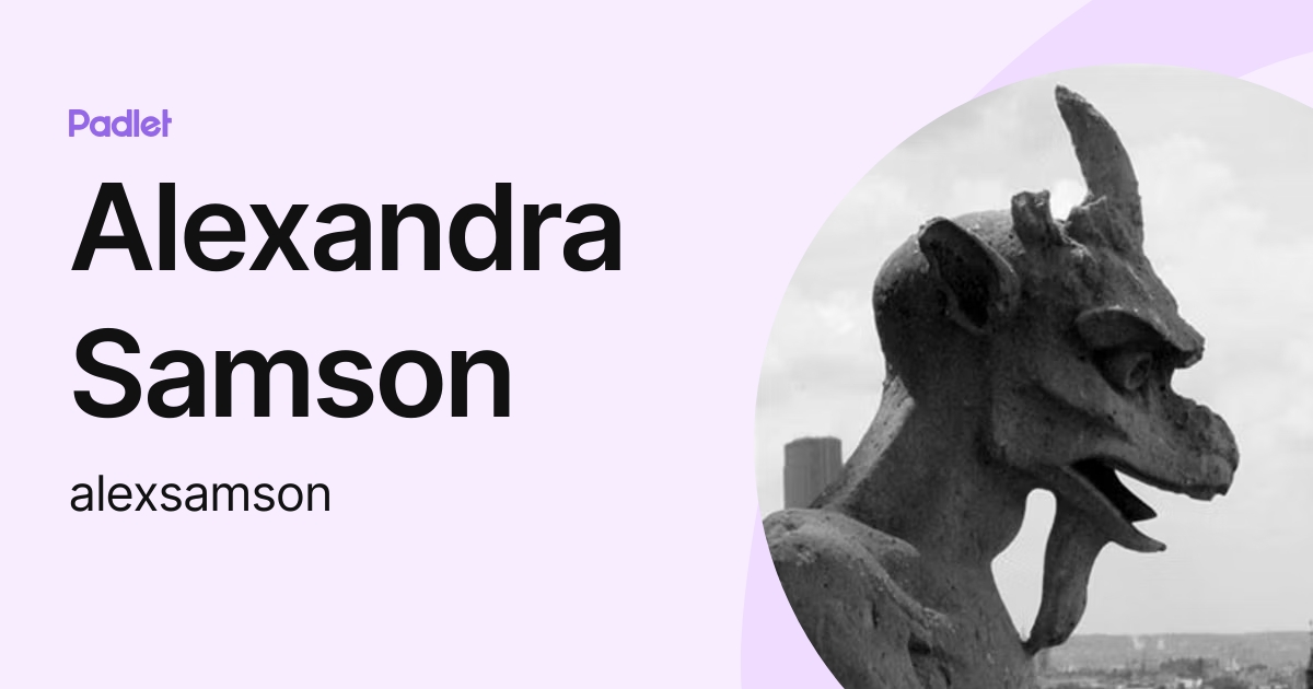 Alexandra Samson (alexsamson) profile | Padlet