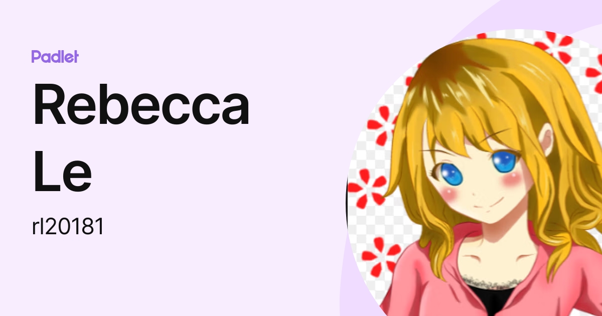 Rebecca Le (rl20181) profile | Padlet