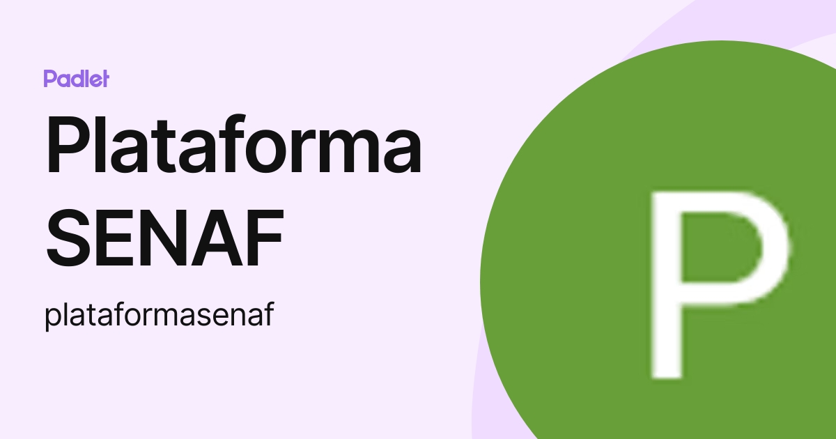 Plataforma SENAF (plataformasenaf) profile | Padlet