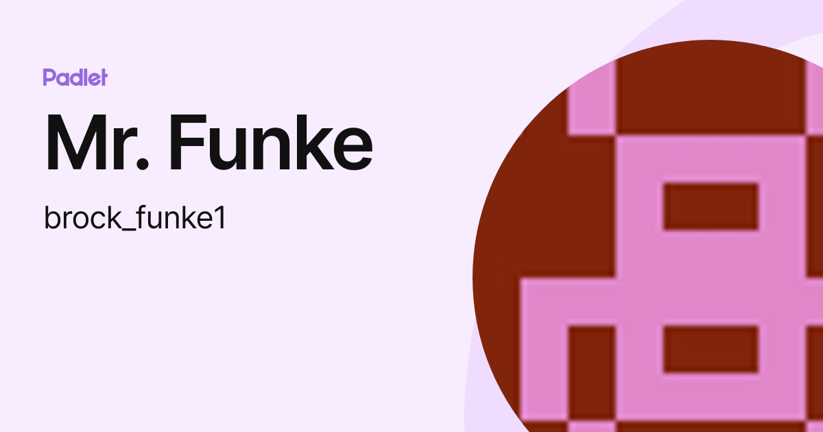 Mr. Funke (brock_funke1) profile | Padlet