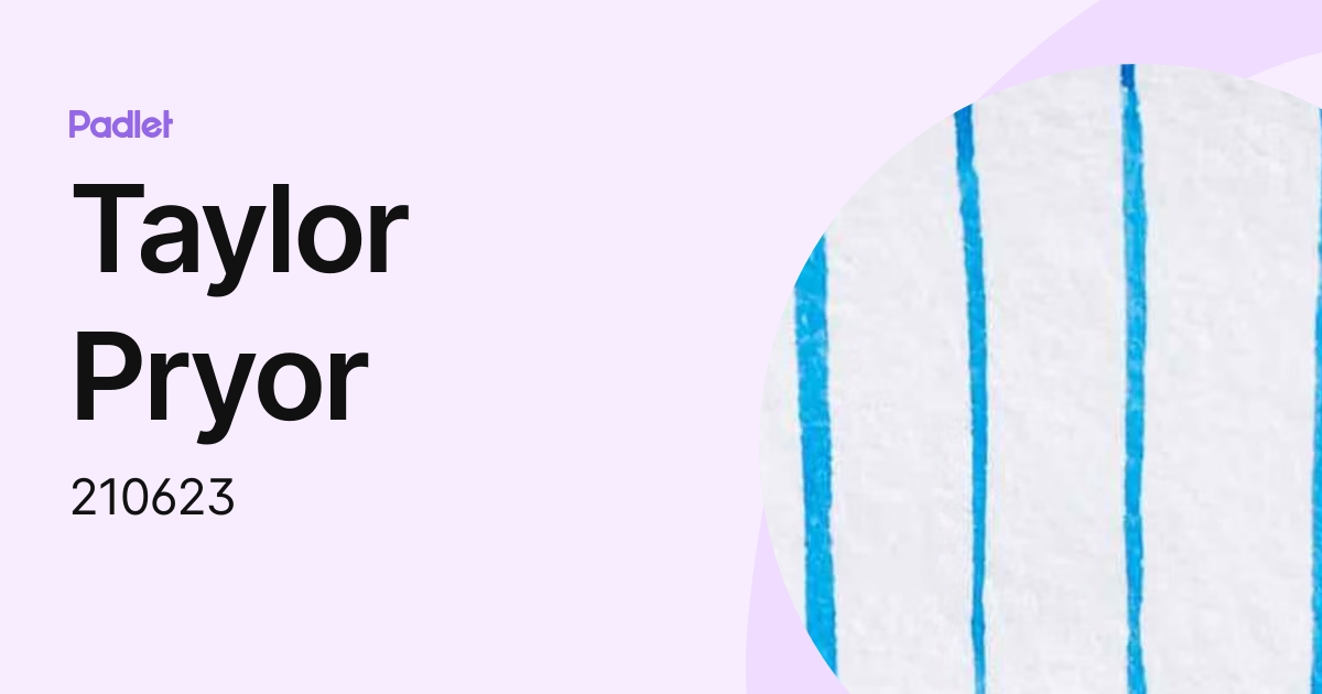 Taylor Pryor (210623) profile | Padlet