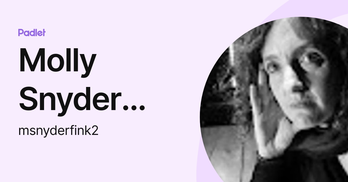 Molly Snyder Fink (msnyderfink2) profile | Padlet