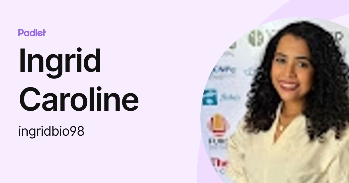 Ingrid Caroline (ingridbio98) profile | Padlet