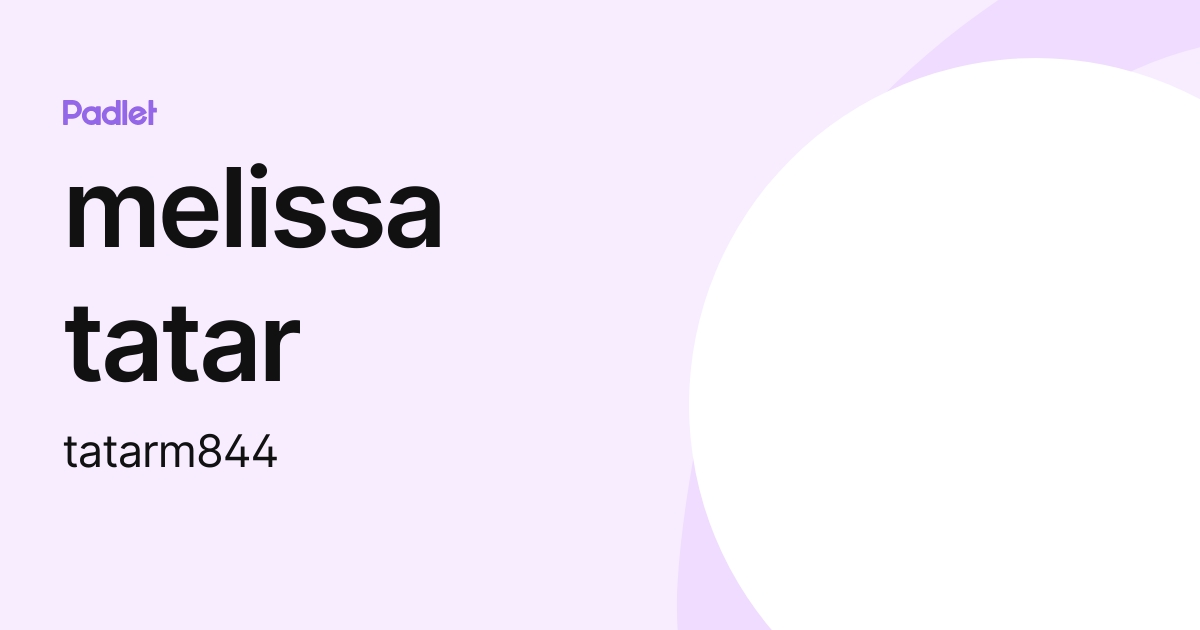 melissa tatar (tatarm844) profile | Padlet