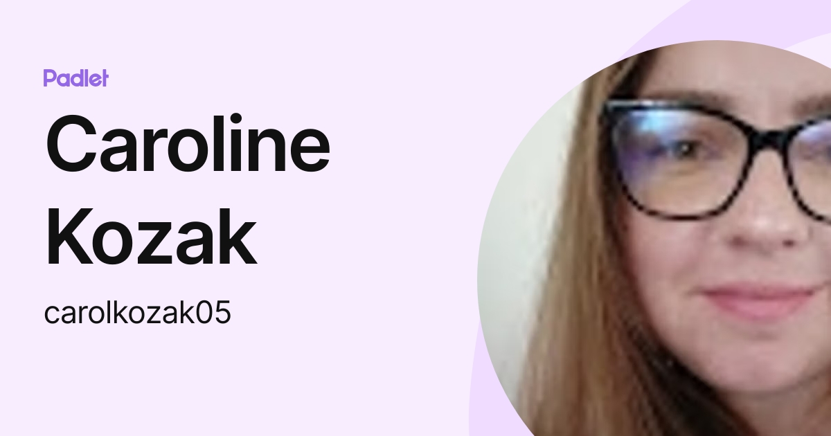Caroline Kozak (carolkozak05) profile | Padlet