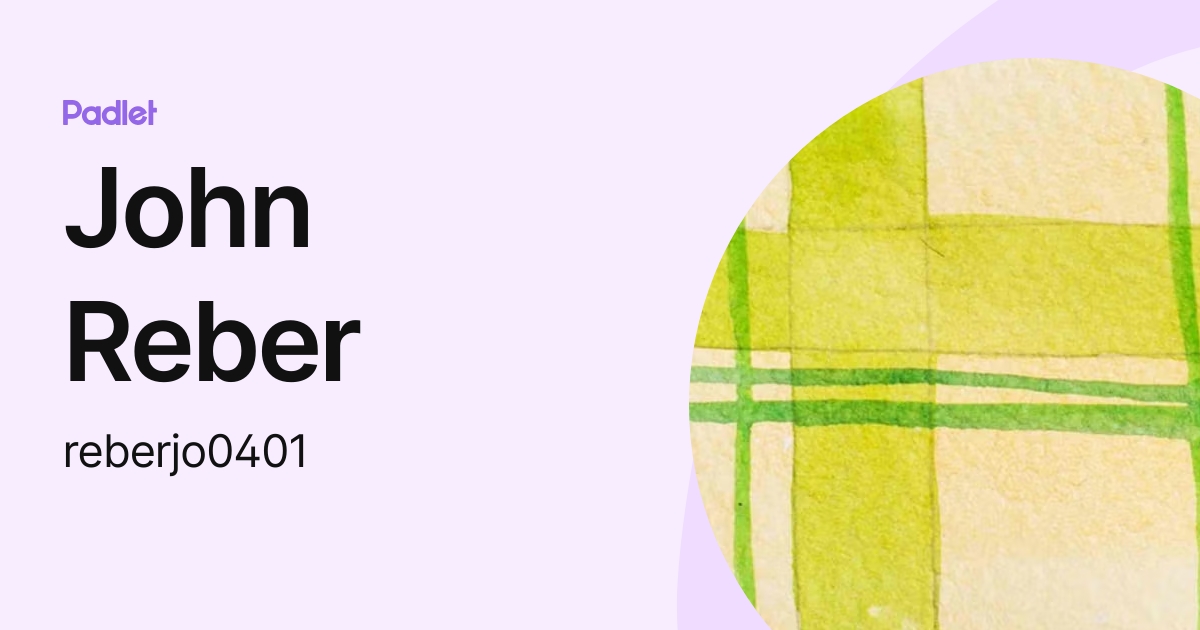 John Reber (reberjo0401) profile | Padlet