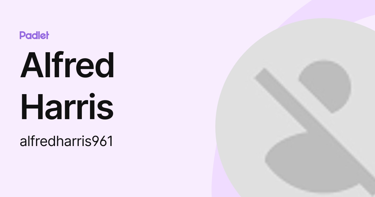 Alfred Harris (alfredharris961) profile | Padlet