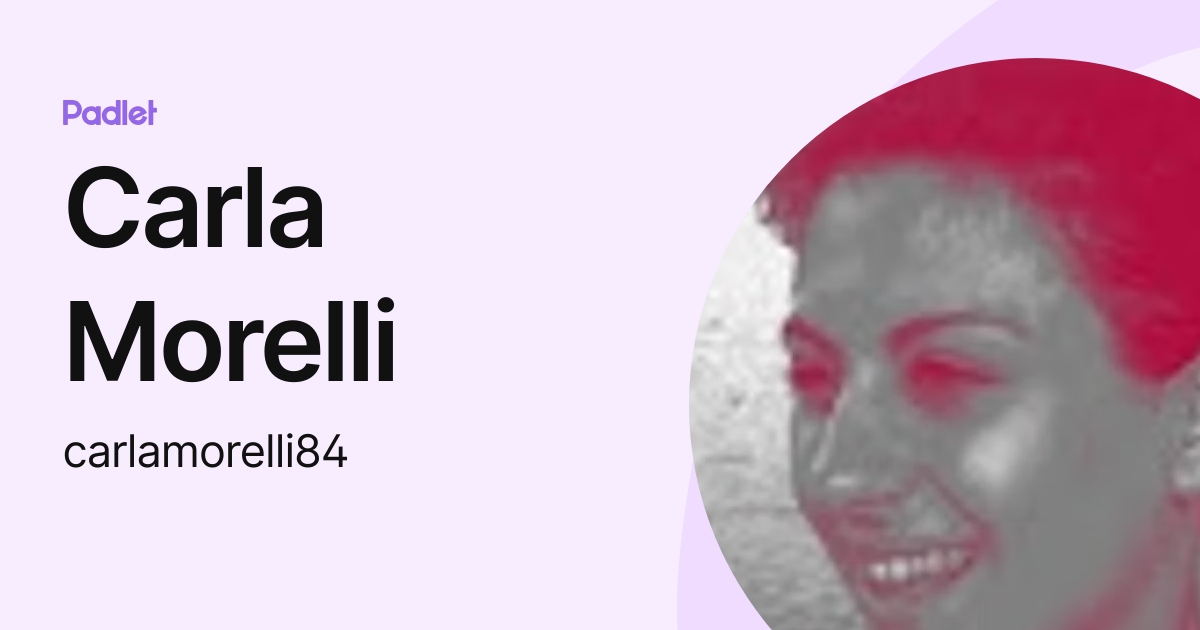 Carla Morelli (carlamorelli84) profile | Padlet
