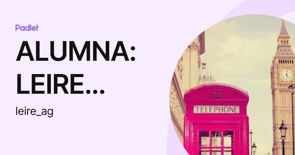 ALUMNA: LEIRE ALVAREZ GOMEZ (leire_ag) profile | Padlet