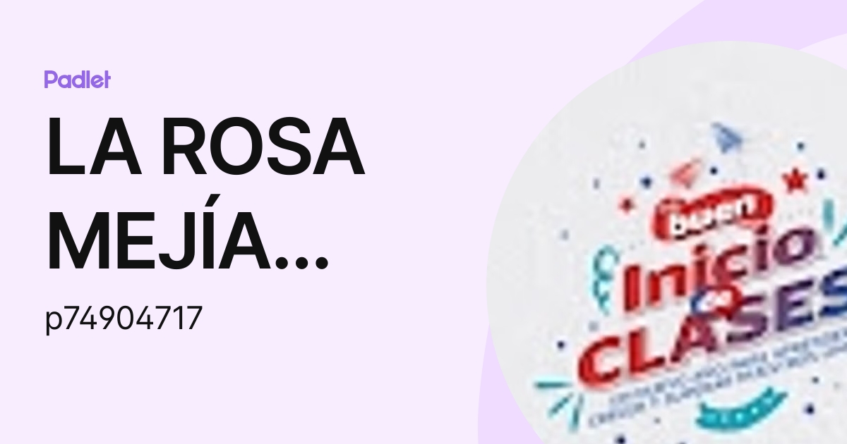 LA ROSA MEJÍA ISABEL (p74904717) profile | Padlet