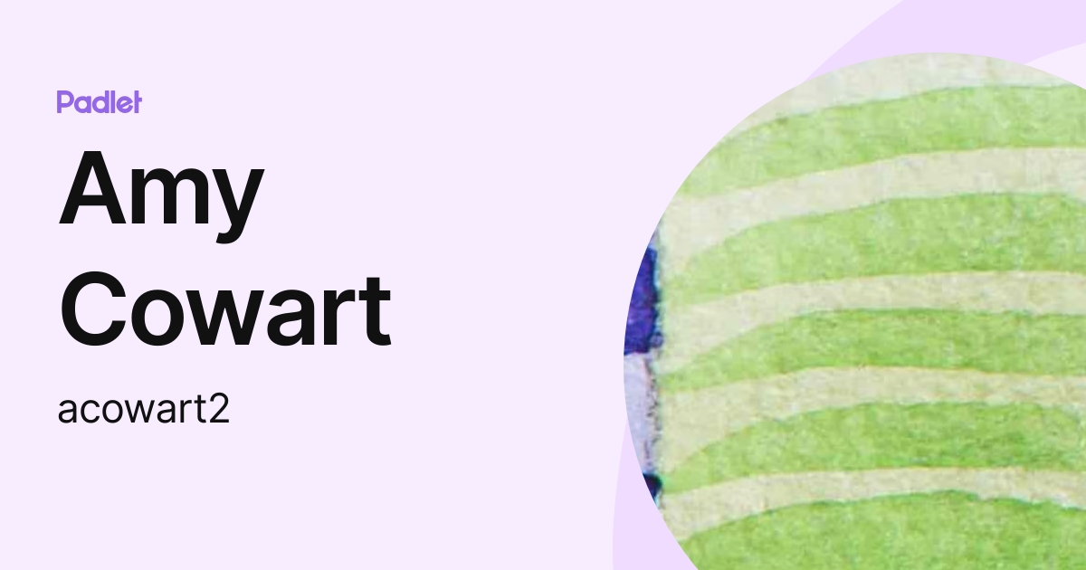 Amy Cowart (acowart2) profile | Padlet