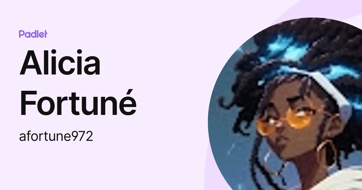 Alicia Fortuné (afortune972) profile | Padlet