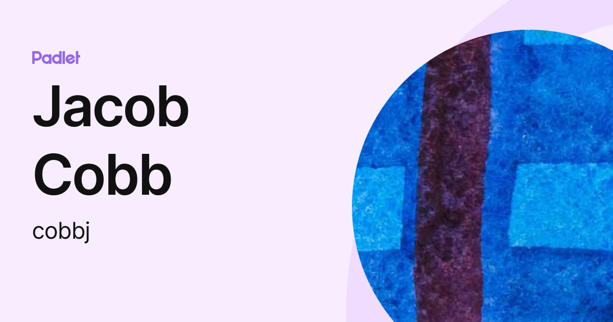 Jacob Cobb (cobbj) profile | Padlet