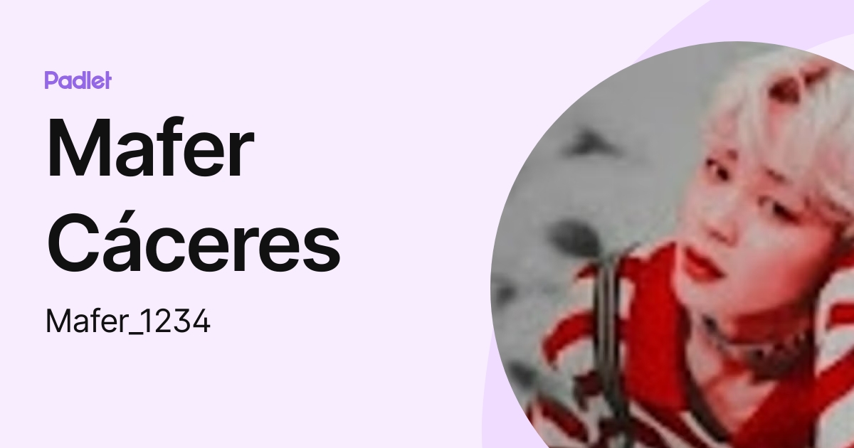 Mafer Cáceres (Mafer_1234) profile | Padlet