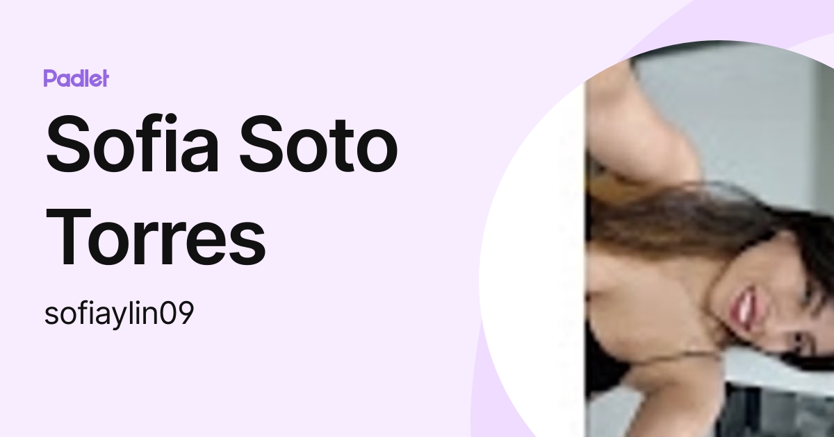 Sofia Soto Torres (sofiaylin09) profile | Padlet