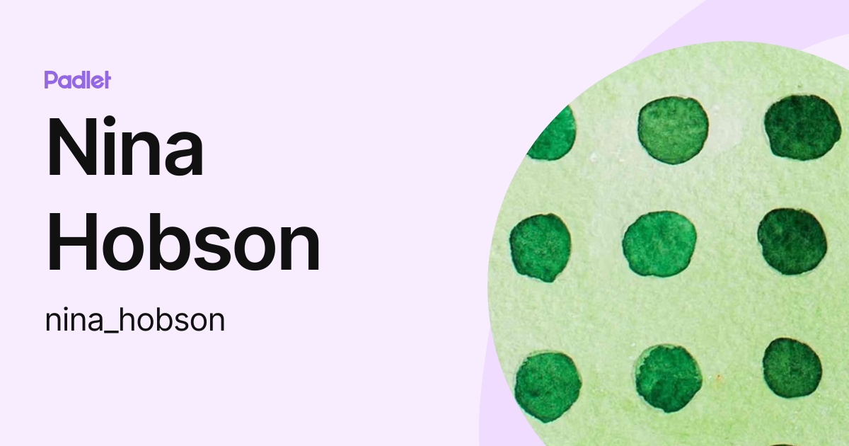 Nina Hobson (nina_hobson) profile | Padlet