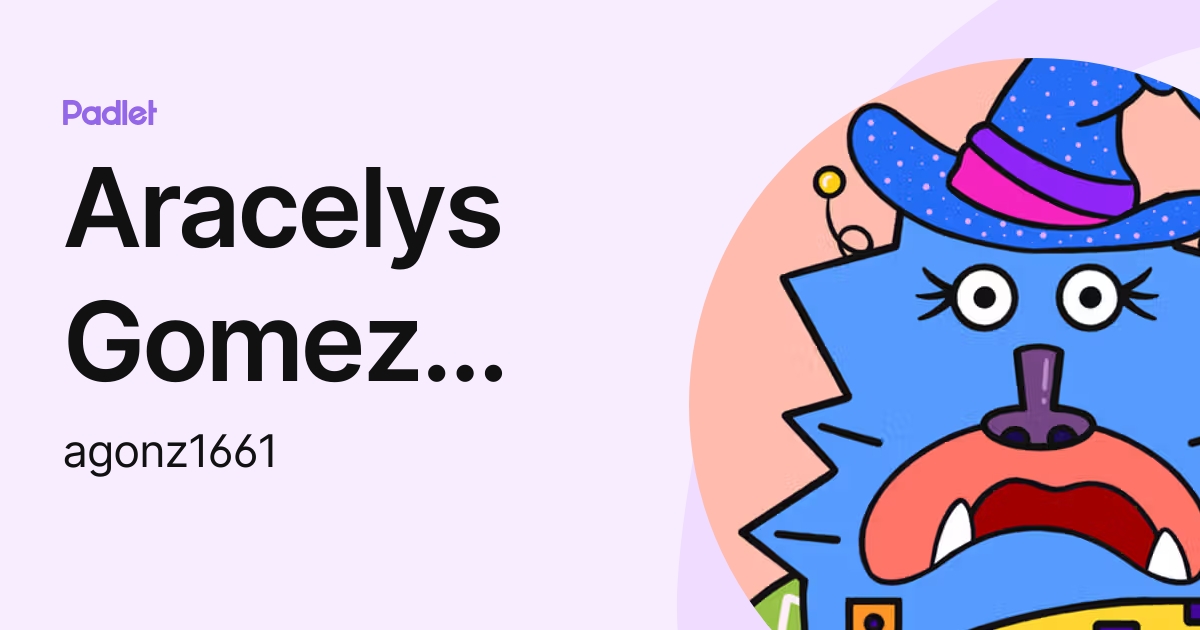 Aracelys Gomez Jimenez (agonz1661) perfil | Padlet