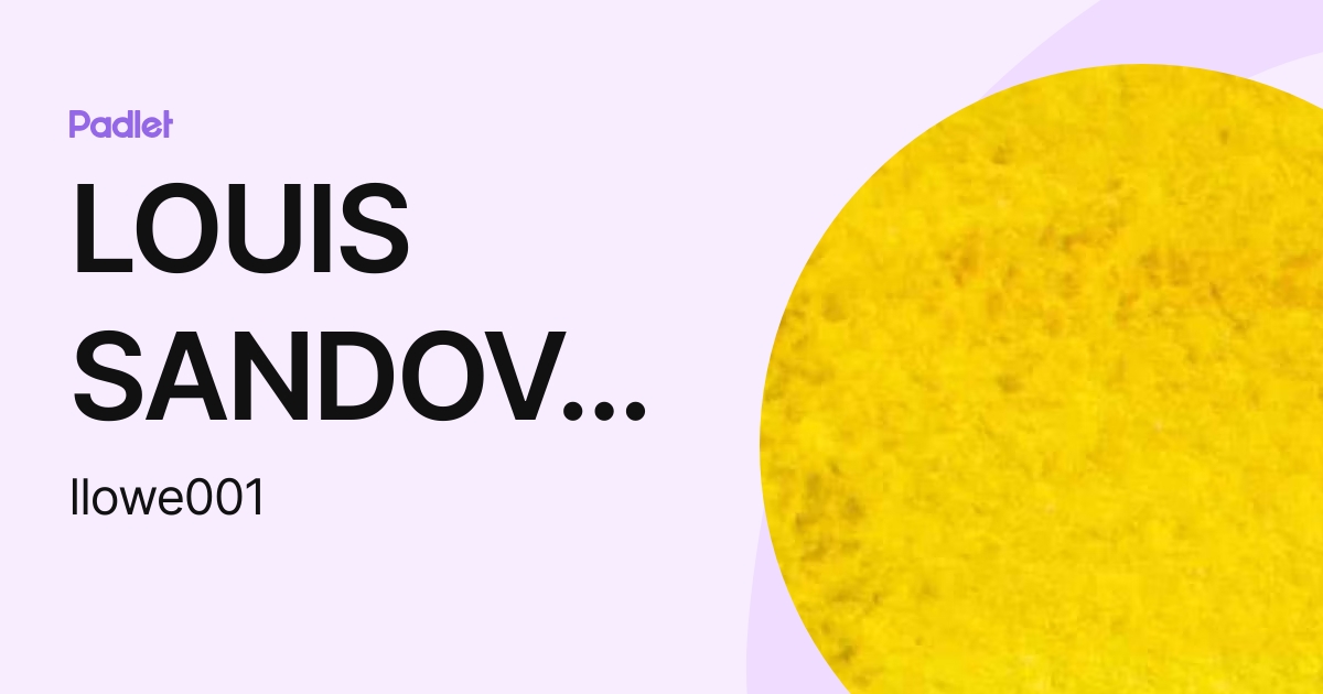 LOUIS SANDOVAL (llowe001) profile | Padlet