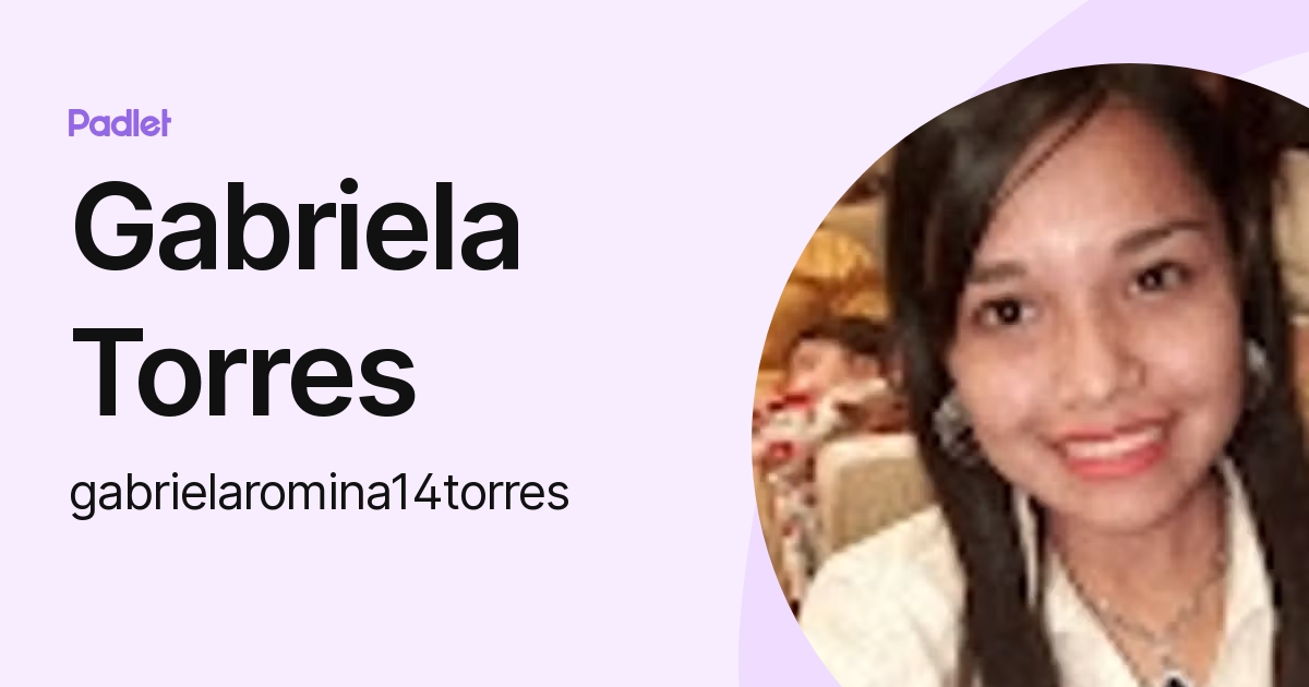 Gabriela Torres (gabrielaromina14torres) profile | Padlet