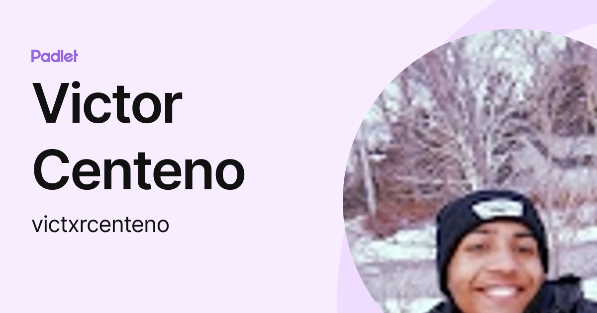 Victor Centeno (victxrcenteno) profile | Padlet