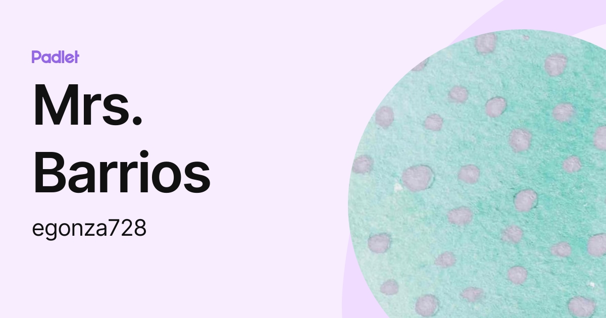 Mrs. Barrios (egonza728) profile | Padlet